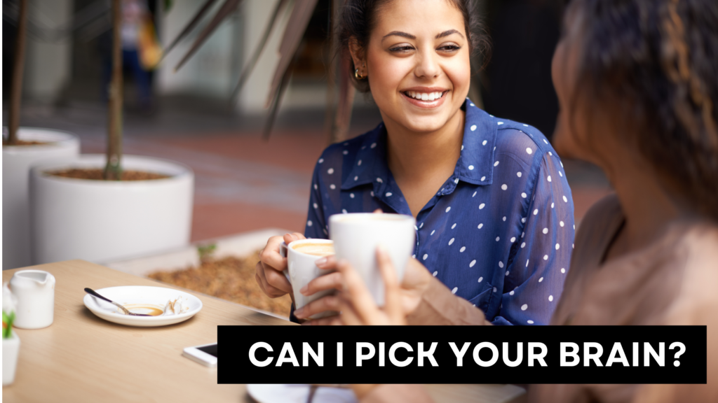 The Appropriate Response to “Can I Pick Your Brain?” - Toni Coleman Brown