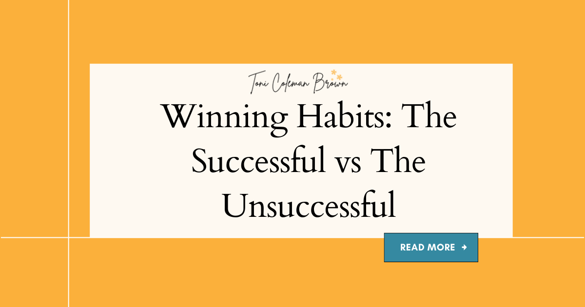 Winning Habits: The Successful vs. The Unsuccessful - Toni Coleman Brown